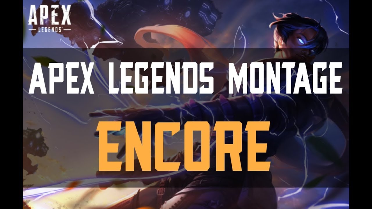 Apex Legends Montage - Encore - YouTube