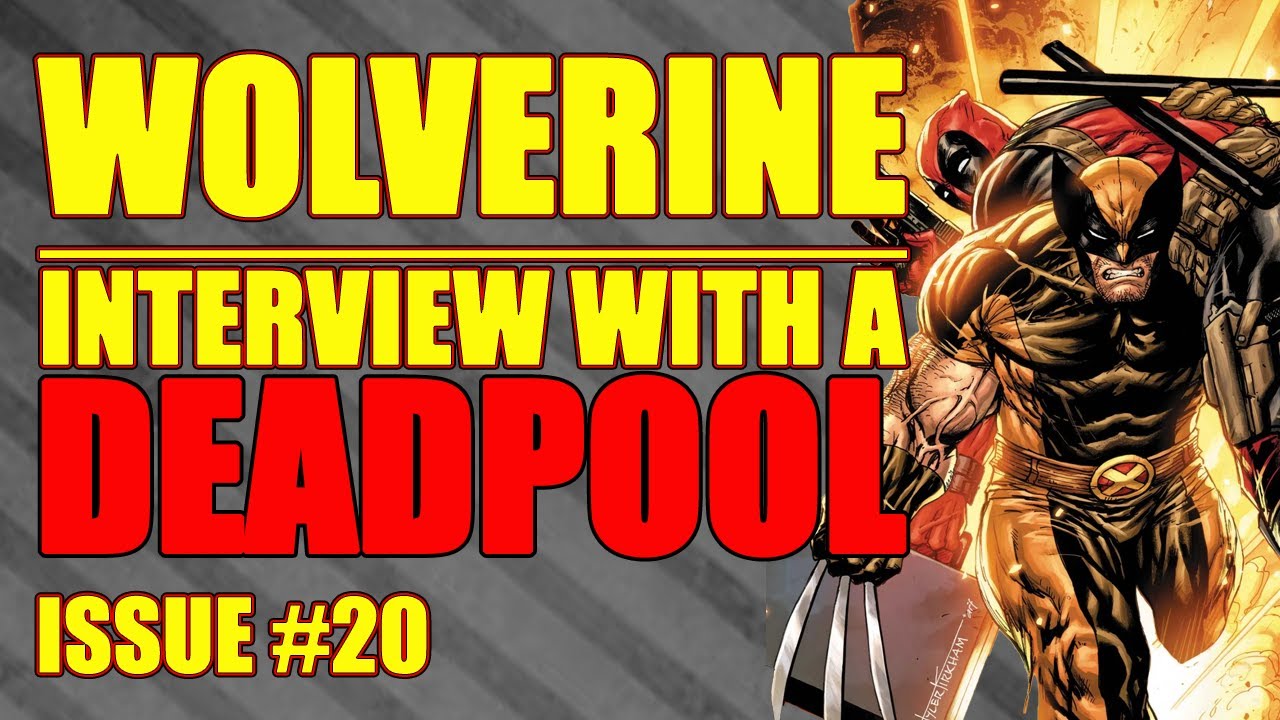 Wolverine: Interview with a Deadpool (issue 20, 2022) - YouTube