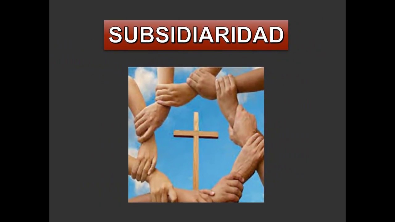 La Subsidiaridad y La Participacion - YouTube