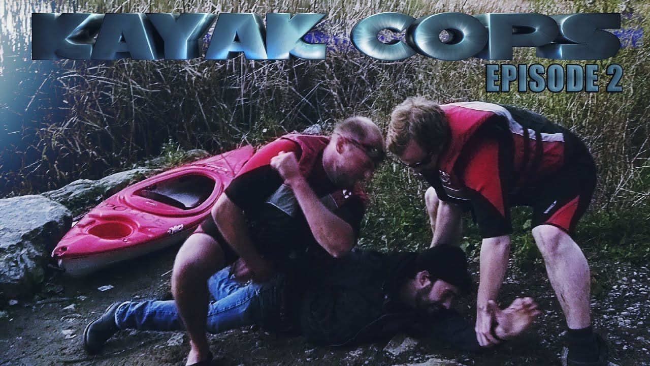 Kayak Cops - Episode 2 - YouTube