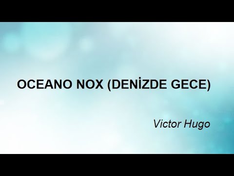 OCEANO NOX (DENİZDE GECE) - Victor Hugo