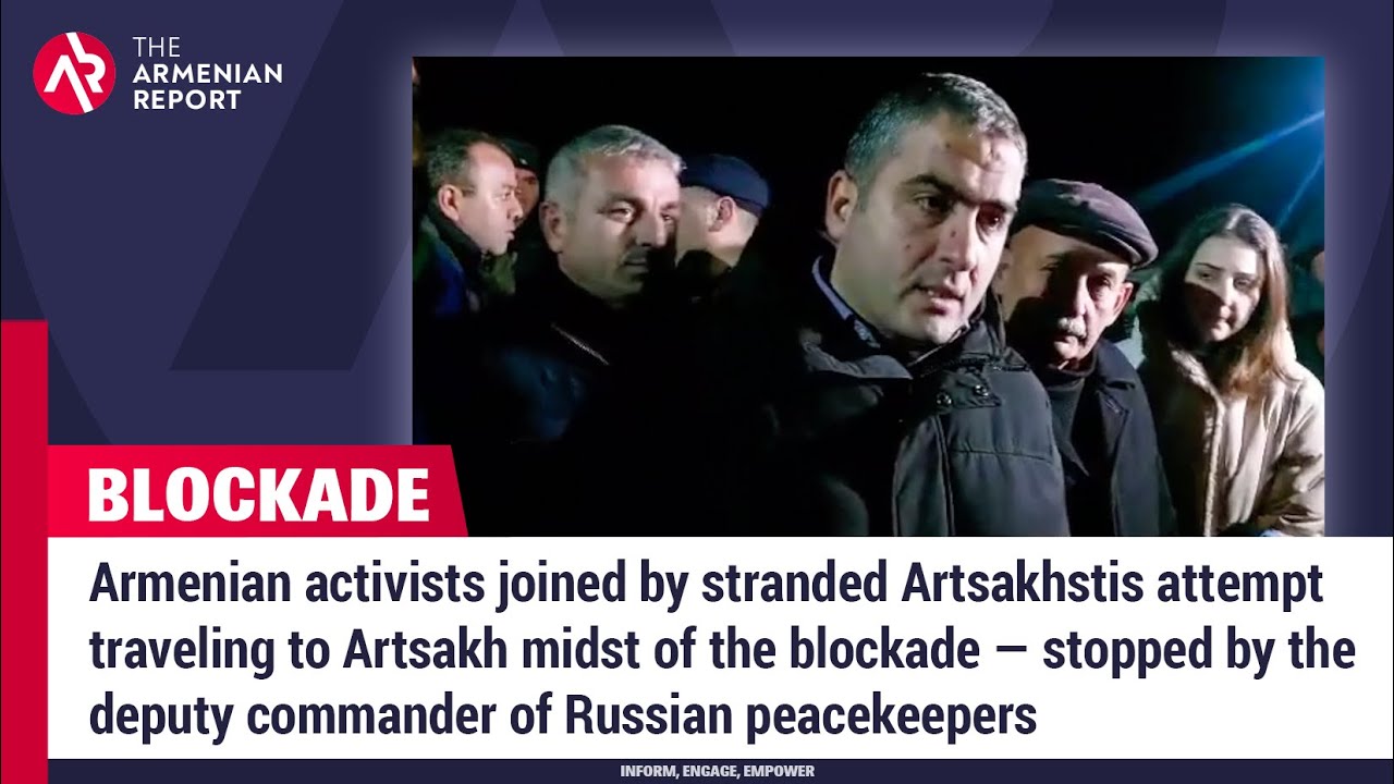 Armenians try traveling to Artsakh midst of blockade — stopped by ...