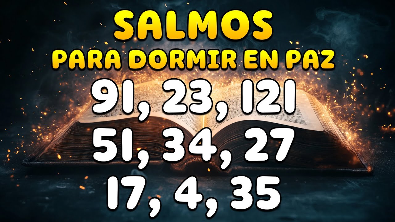 SALMOS PARA DORMIR EN PAZ | 91,23,121,1,34,27,17,4, 35 Biblia Hablada ...