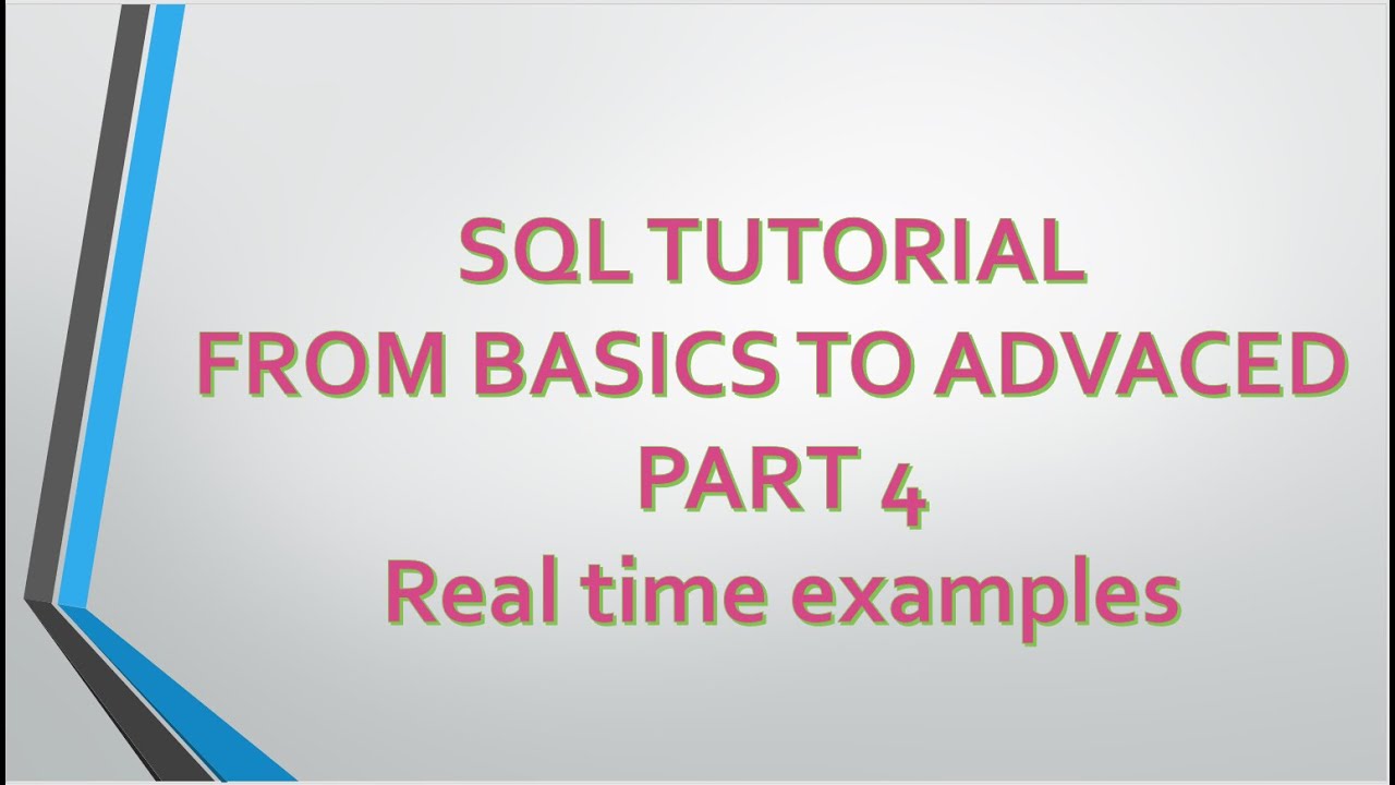 SQL TUTORIAL FROM BASICS TO ADVANCED PART 4|| Real Time examples - YouTube
