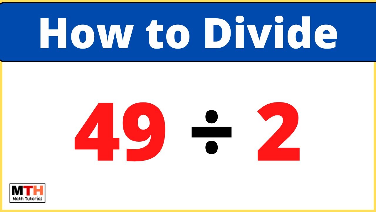 49 divided by 2 (49÷2) | Long Division - YouTube