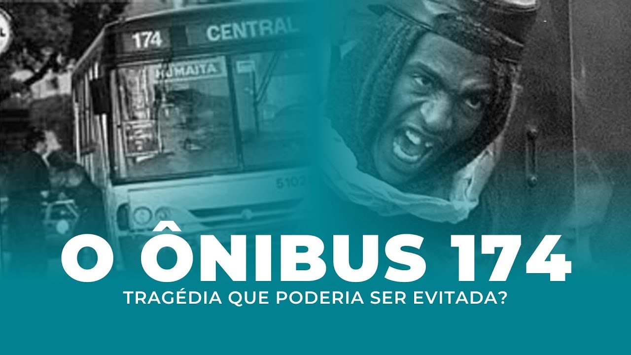 O ÔNIBUS 174: A HISTÓRIA CHOCANTE que MARCOU a BRASIL - YouTube
