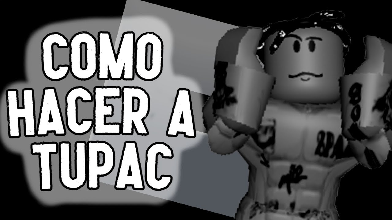 Como hacer a Tupac en Roblox! || Alubrisito - YouTube