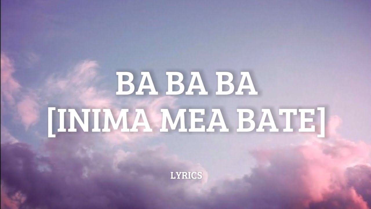 irina rimes - ba ba ba (inima Mea Bate) | [versuri] - YouTube