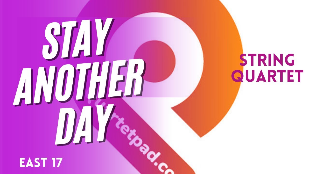 Stay Another Day (East 17) for String Quartet | SHEET MUSIC - YouTube