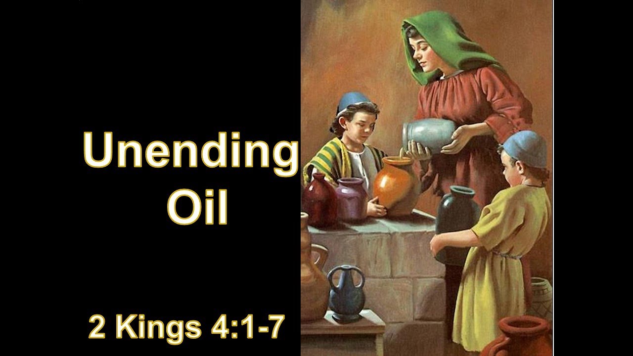 Bible Lesson February 6 2022 Unending Oil 2 Kings 4 1 7 2 Kings 4