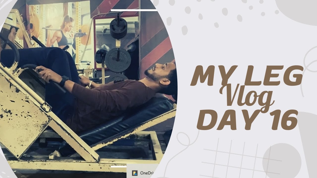 Day 16 Leg Day Vlog Youtube