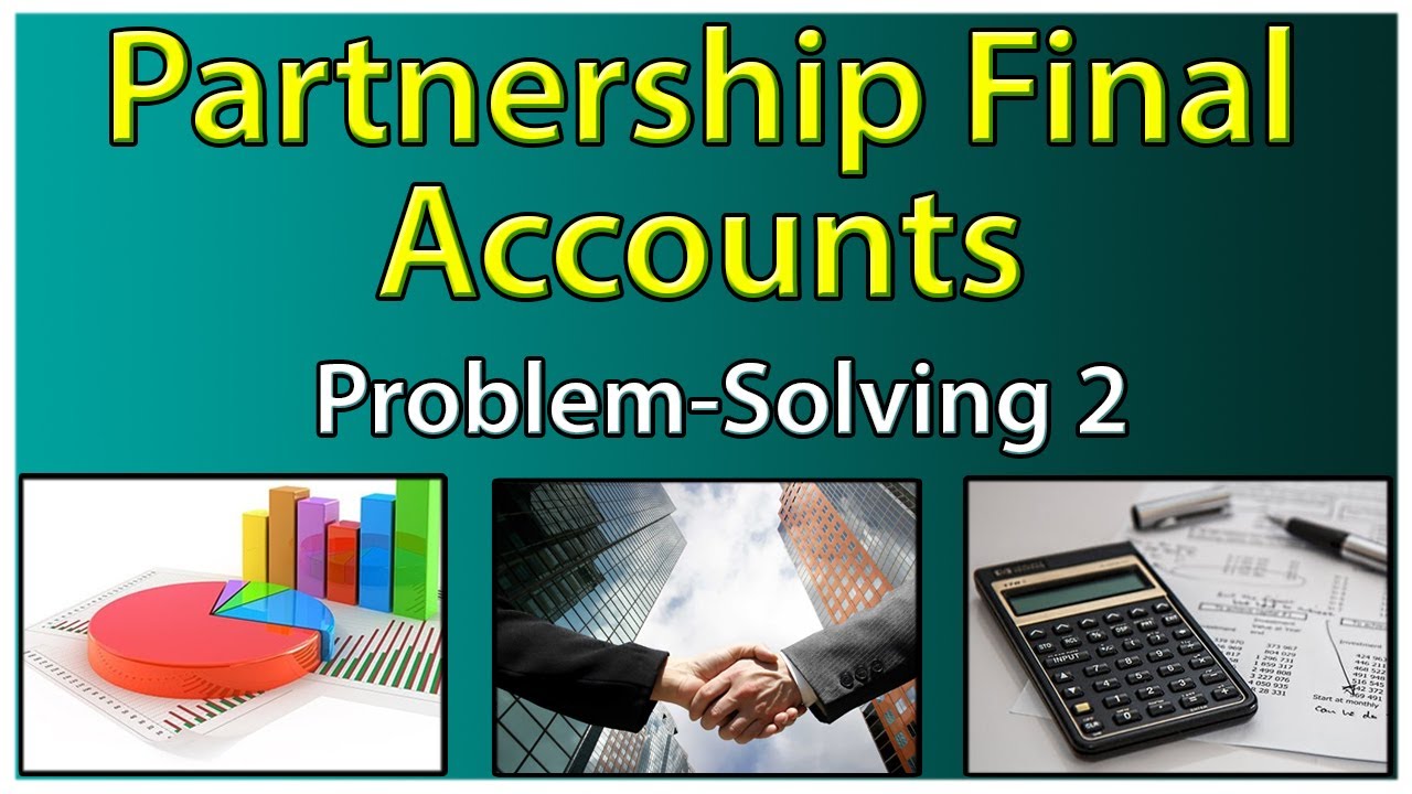 Partnership Final Accounts | Problem Solving - 2 | Letstute Accountancy ...