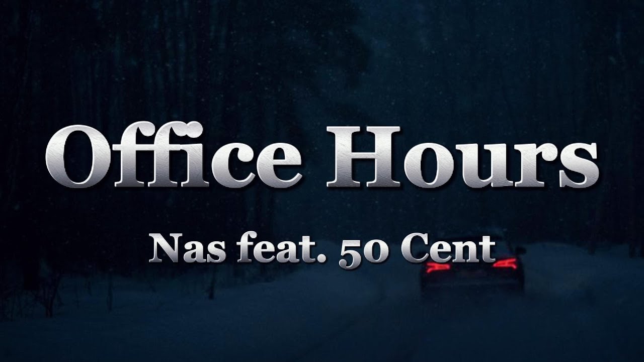 Nas feat. 50 Cent - Office Hours (lyrics) - YouTube
