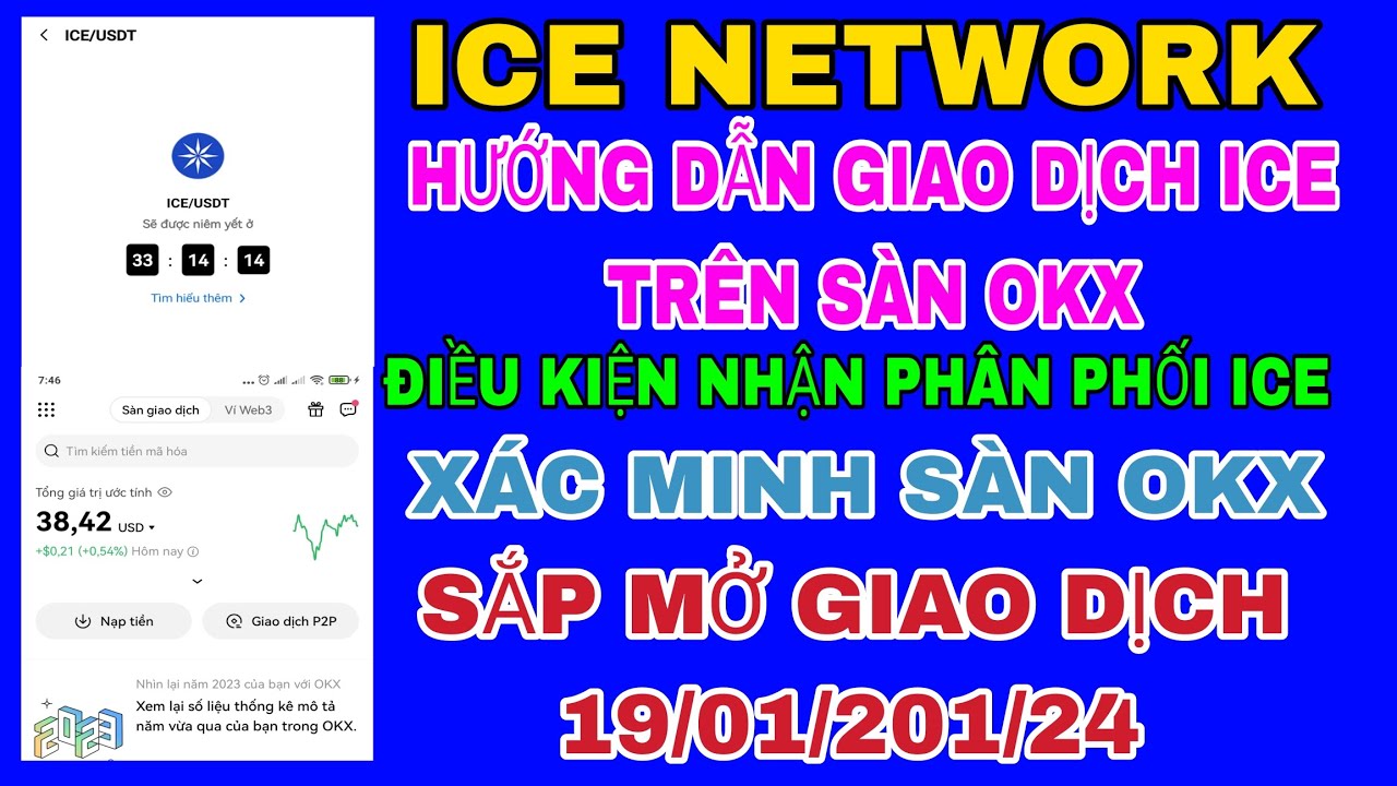 ICE NETWORK - Hướng dẫn giao dịch ICE trên sàn OKX, xác minh sàn OKX, điều kiện nhận phân phối ...