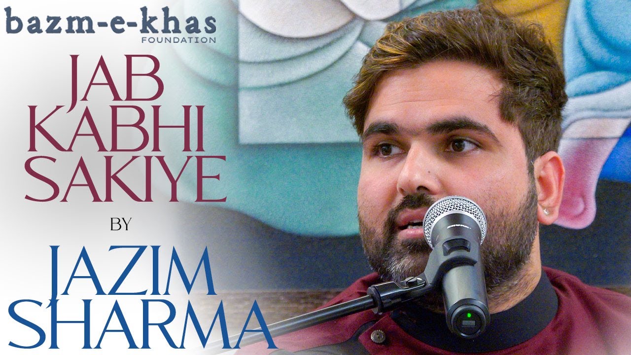 Jab Kabhi sakiye | Jazim Sharma | Ghulam Ali | Bazm e Khas - YouTube