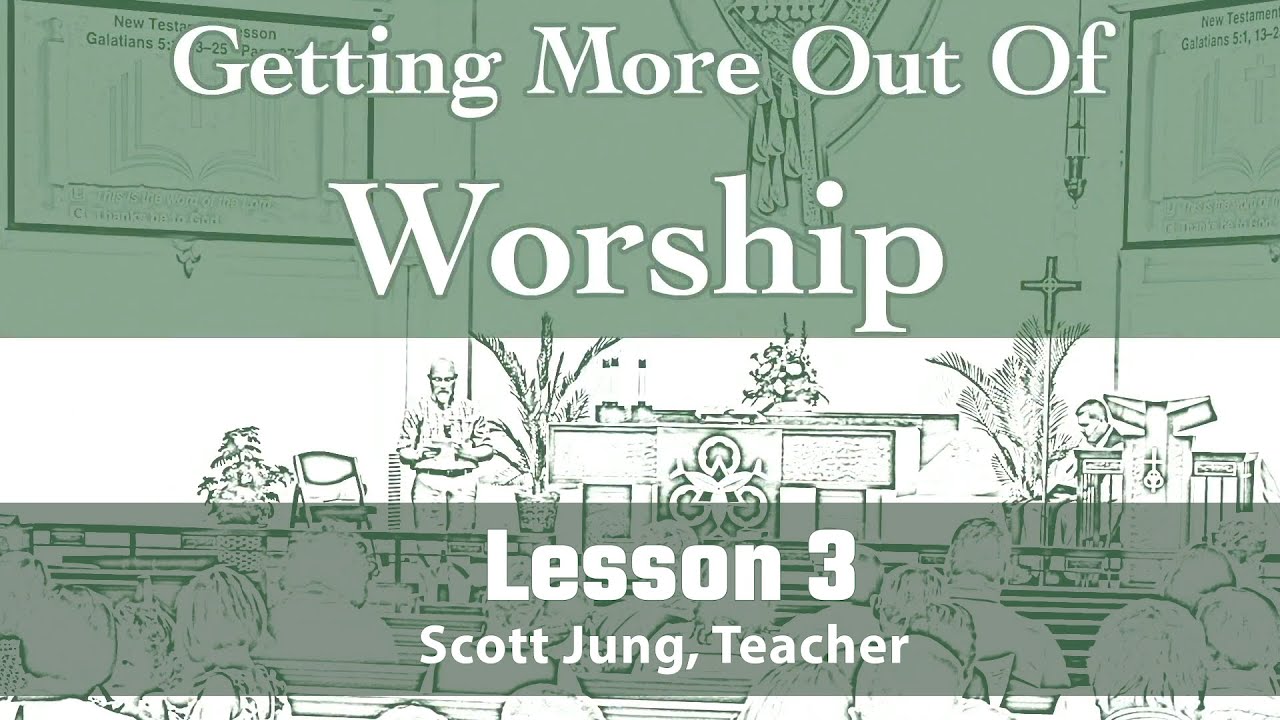 Getting More Out Of Worship | Lesson 3 - YouTube