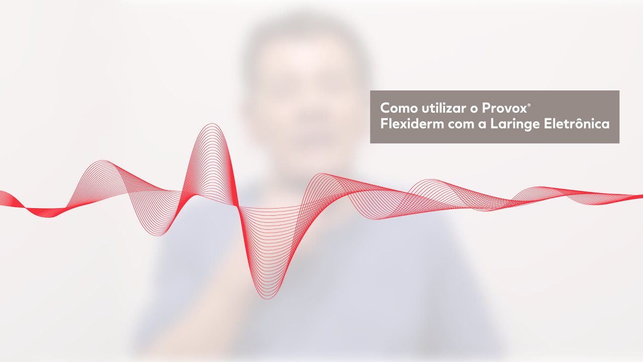 Como utilizar o Provox® FlexiDerm com a Laringe Eletrônica - YouTube