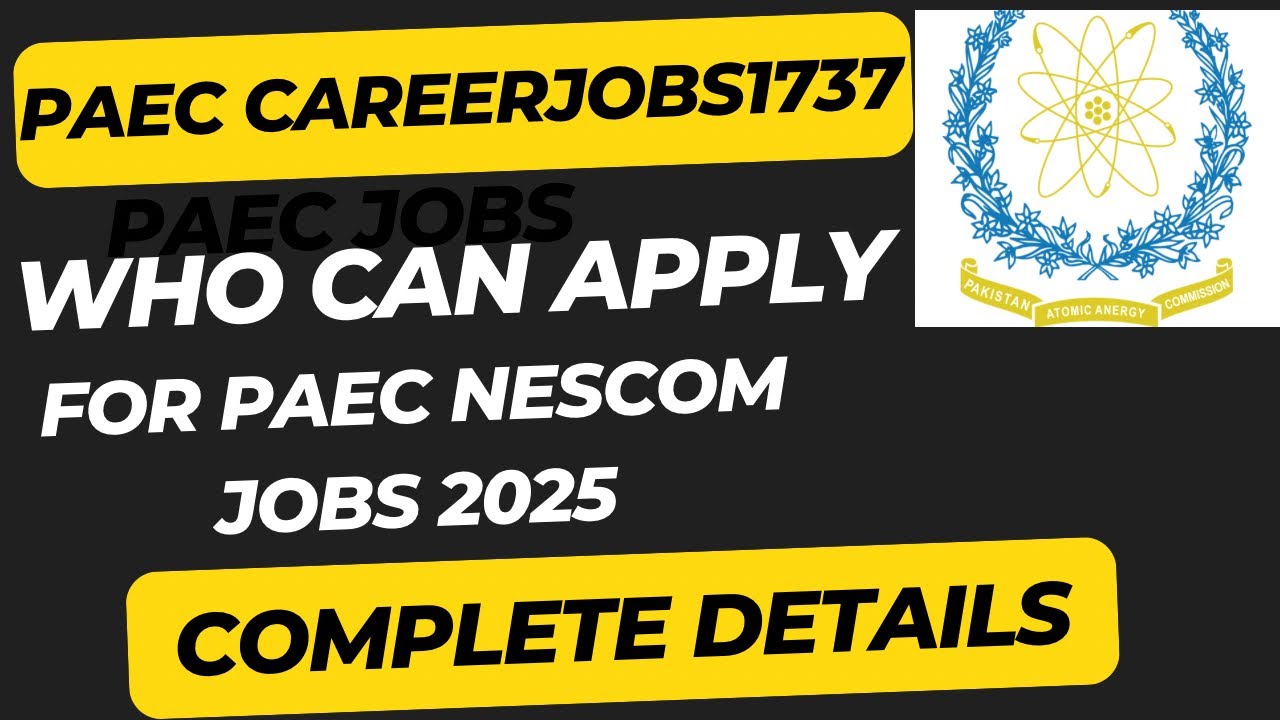 Today PAEC Atomic Energy NESCOM Jobs (Careerjob1737) Discussed In ...