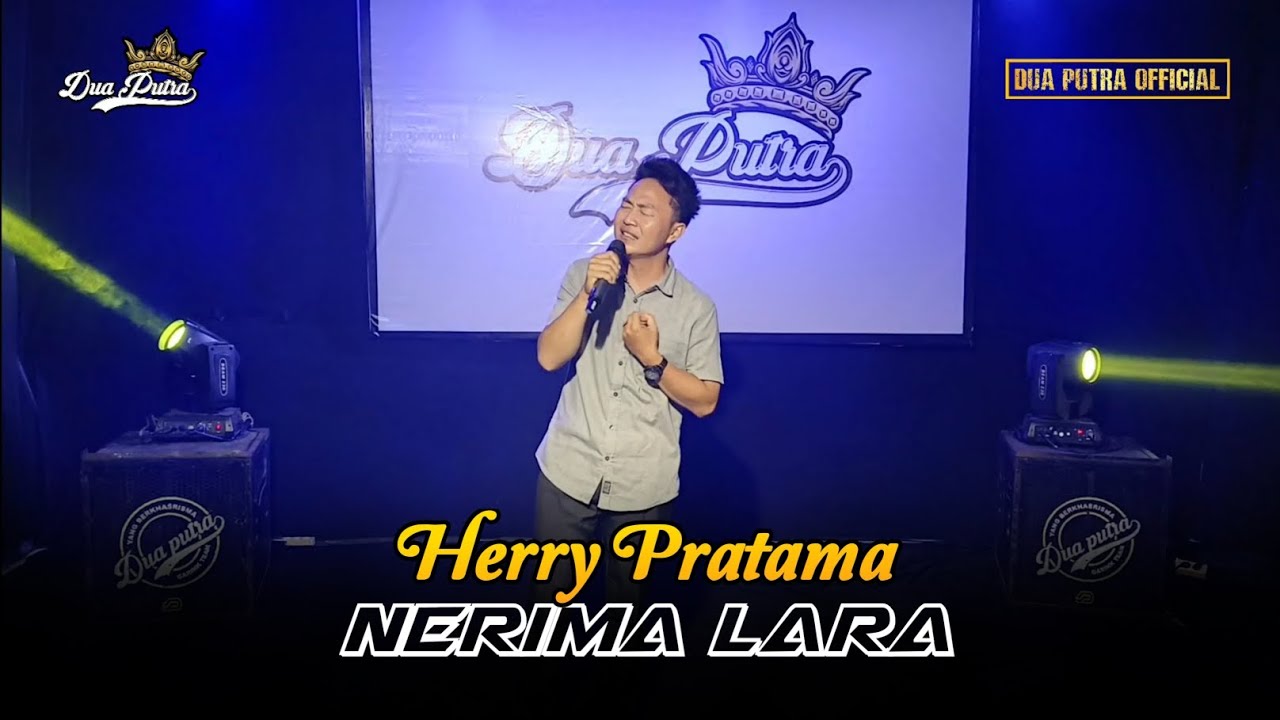 NERIMA LARA - VOC. HERRY PRATAMA | DUA PUTRA | EDISI NGOBROG ONLINE ...
