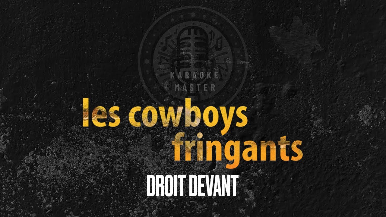 Les Cowboys Fringants - Droit Devant [KARAOKE] - YouTube