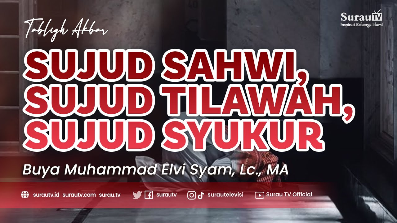 Tabligh Akbar Buya Muhammad Elvi Syam, Lc., MA | Sujud Sahwi, Sujud ...