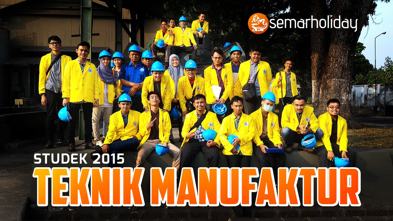 TEKNIK MANUFAKTUR - PNJ (STUDEK 2015) - YouTube