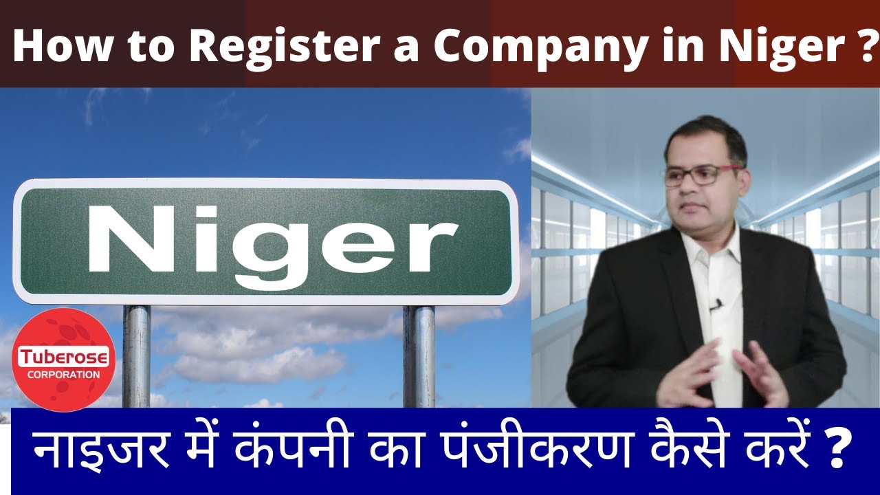 How to Form a Company in Niger.Company Formation in Niger . Tuberose ...