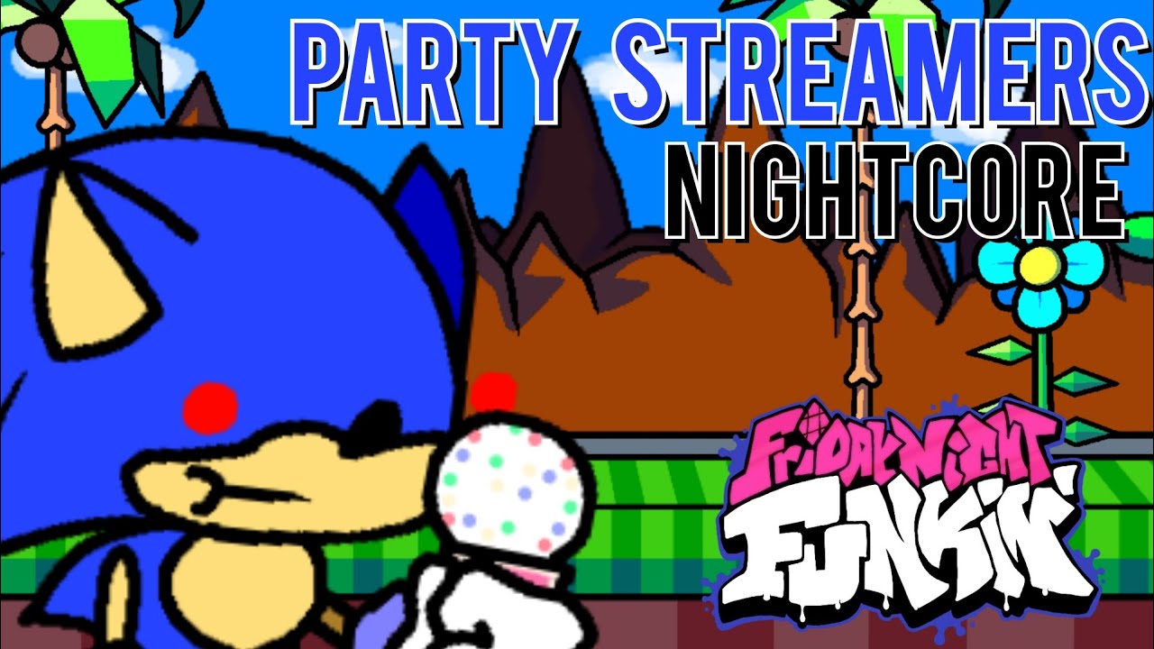 Party Streamers (Nightcore) | Friday Night Funkin' Vs Sunky Sonic ...