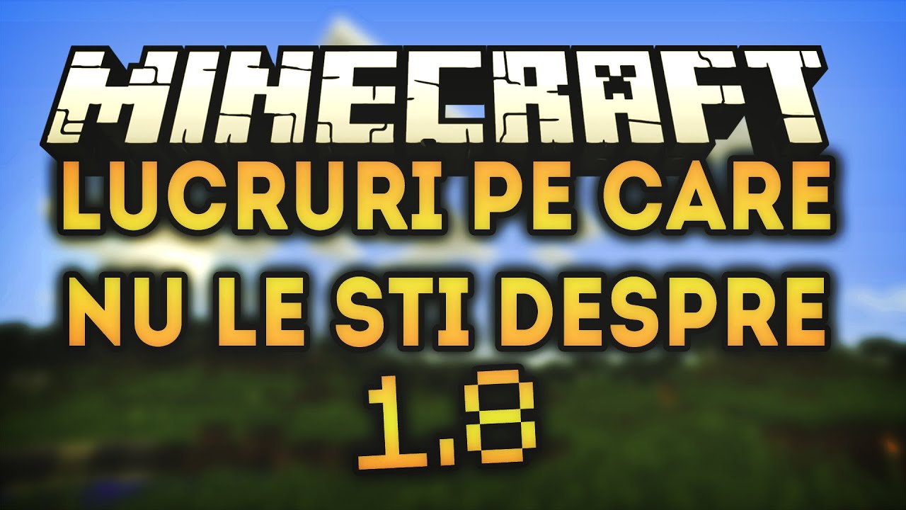 Lucruri pe care nu le stii despre Minecraft 1.8! - YouTube