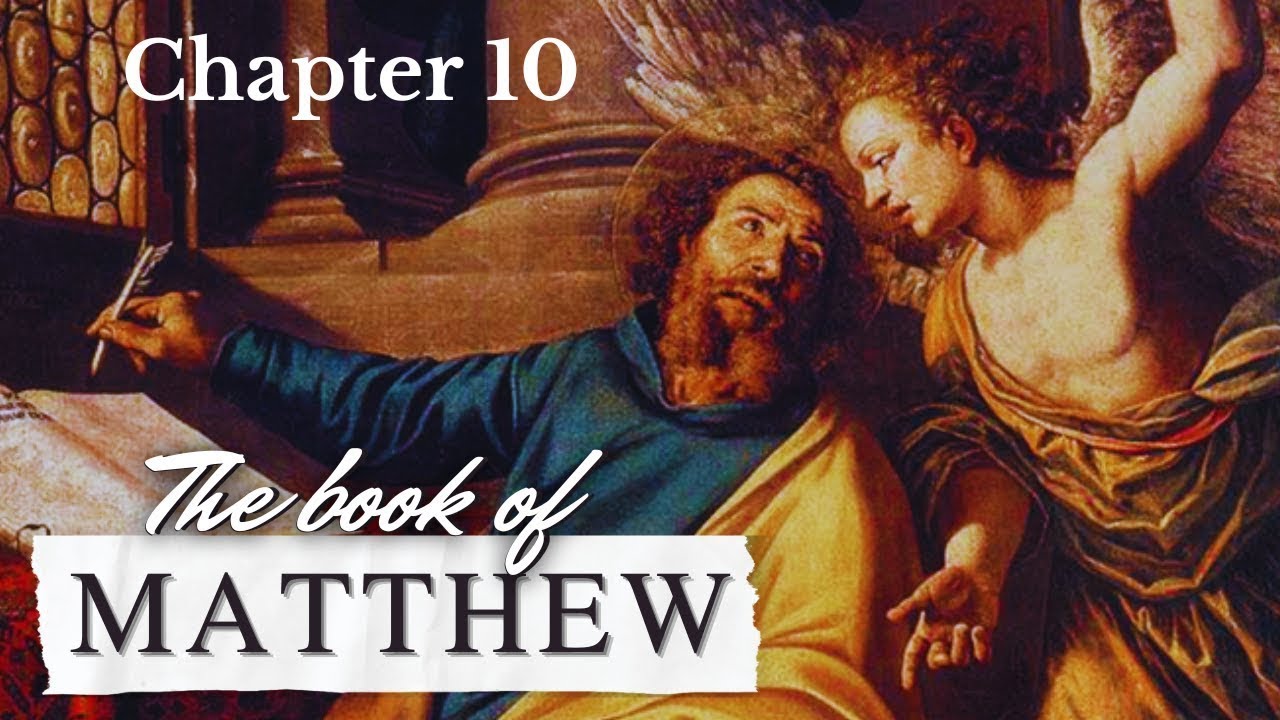 The Bible - The Book of Matthew Chapter 10 - YouTube