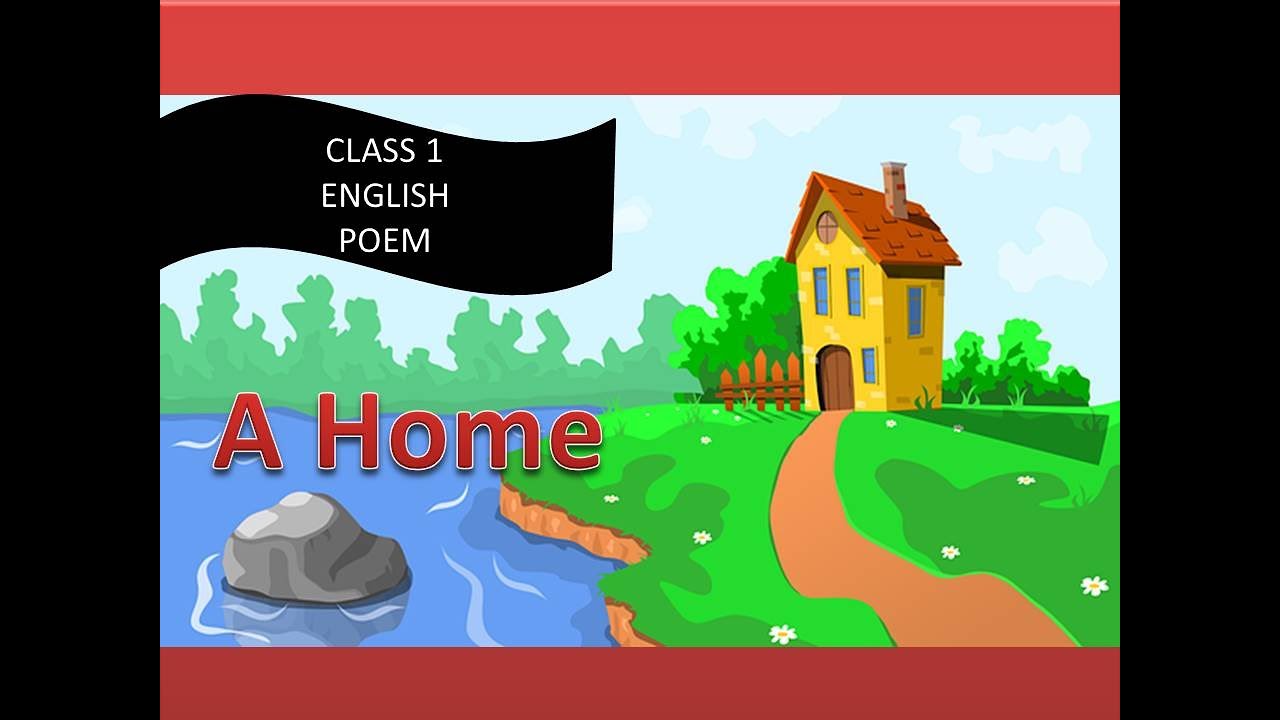 A Home poem class 1 I Explanation with Exercise I Poem in English - YouTube