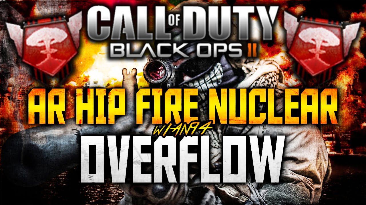 COD BO2: *CRAZY* ASSAULT RIFLE HIP FIRE NUCLEAR - 10K Hours? - YouTube
