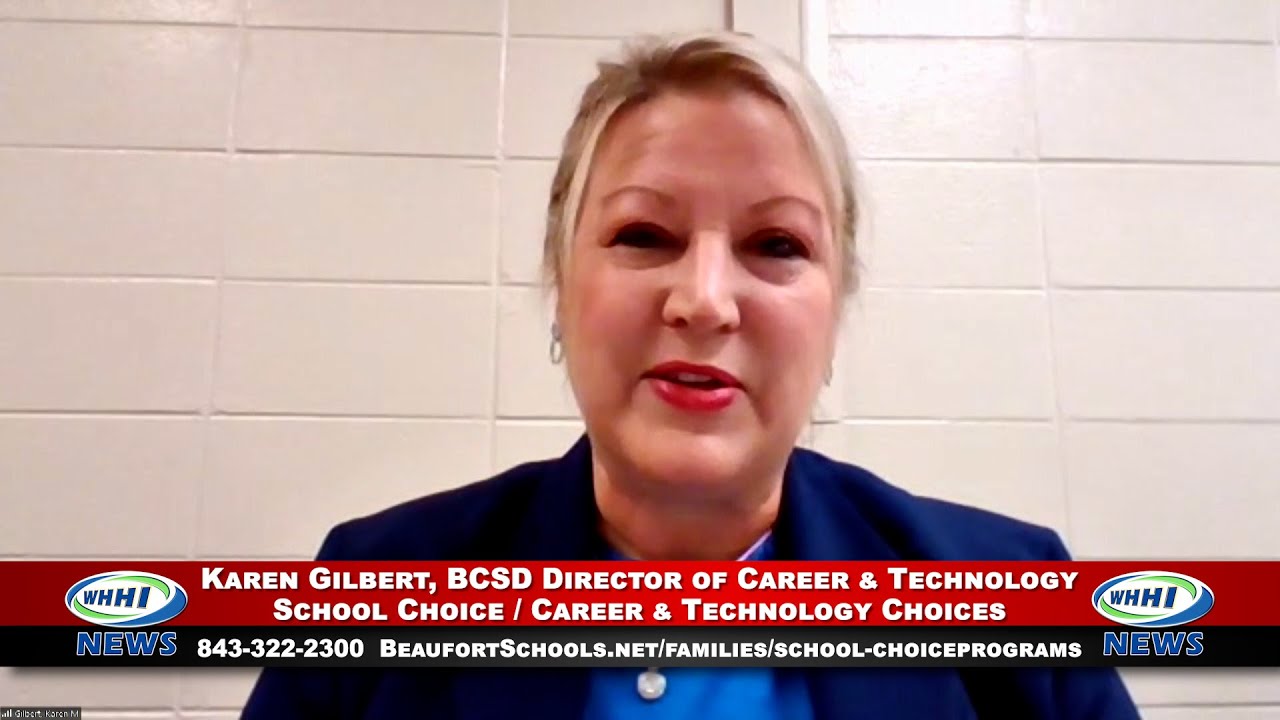 WHHI NEWS | Karen Gilbert: School Choice/Career & Technology | Beaufort County Schools BCSD ...