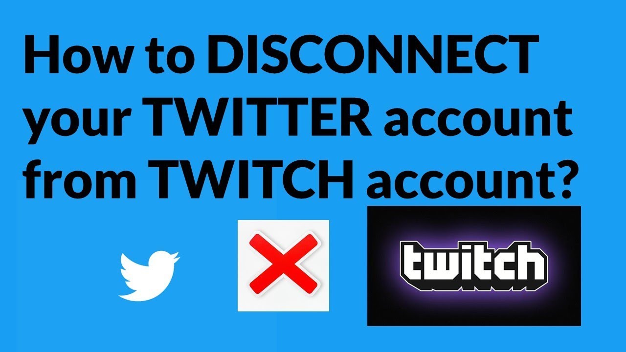 How to DISCONNECT your TWITTER account from TWITCH account? - YouTube