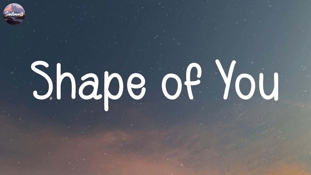 Ed Sheeran - Shape of You (Lyrics) | The Chainsmokers, Rema,... (MIX ...