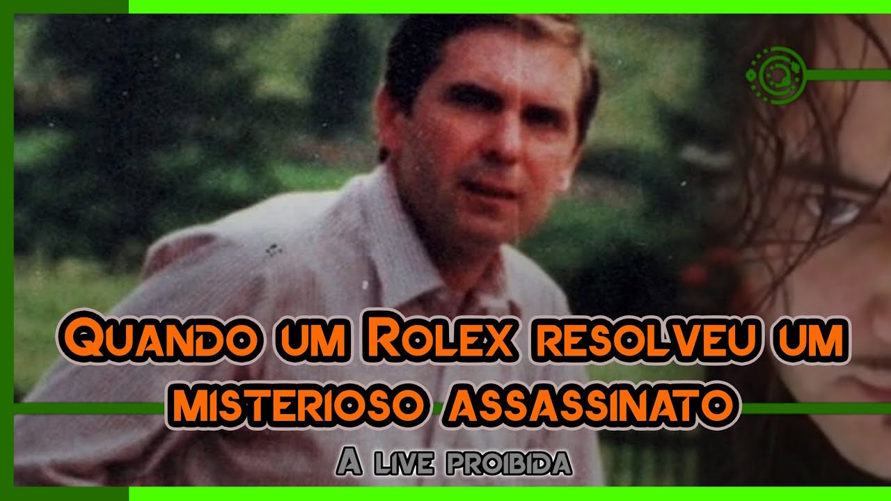 Quando um relógio Rolex solucionou um crime - YouTube