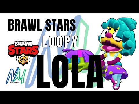 LOOPY LOLA / BRAWL STARS / GAMEPLAY / All and New Characters & Skins ...