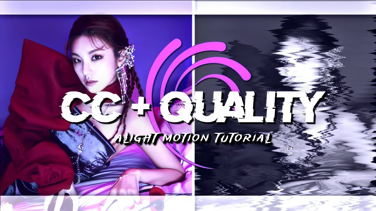 CC + Quality Tutorial In Alight Motion - YouTube