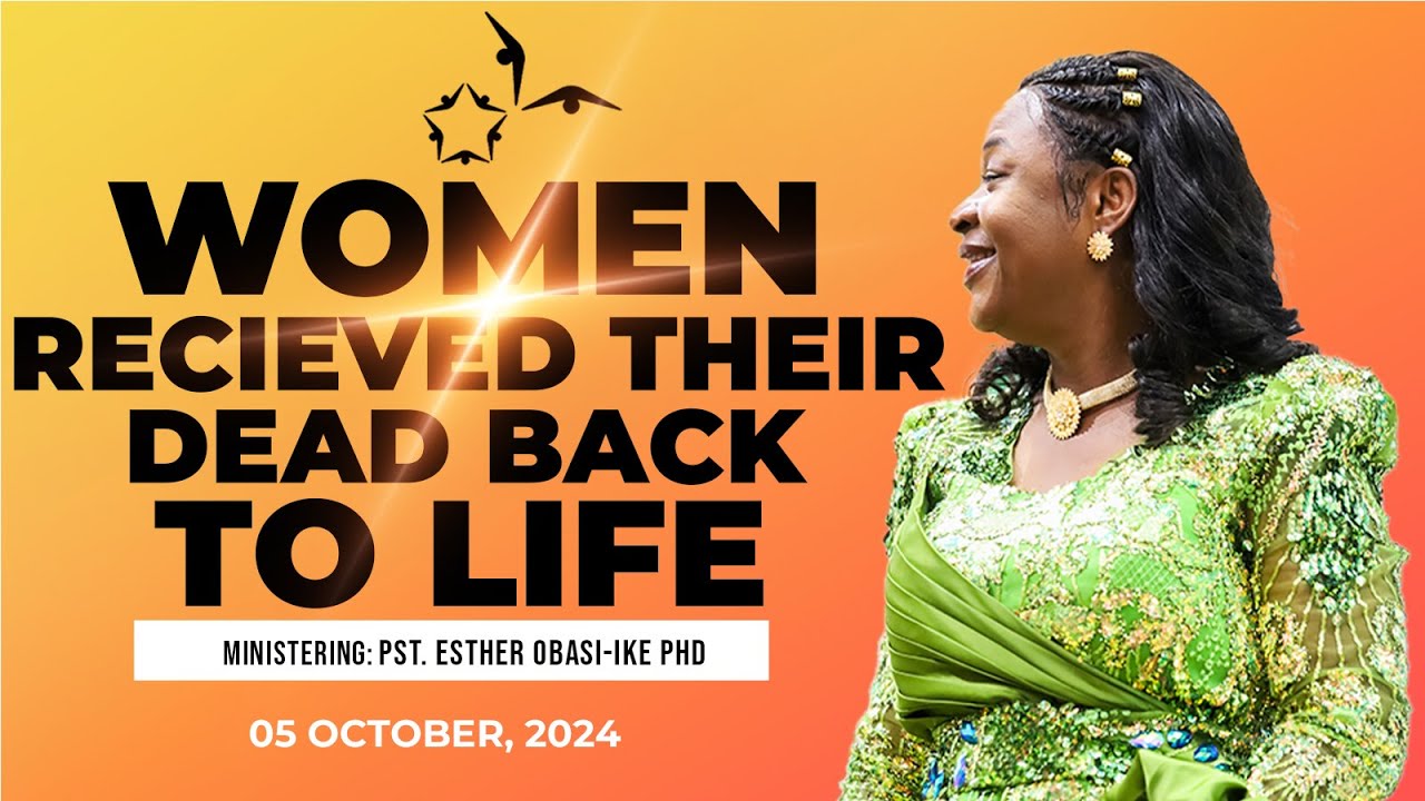 WOMEN RECEIVED THEIR DEAD BACK TO LIFE || PASTOR ESTHER OBASI-IKE ...