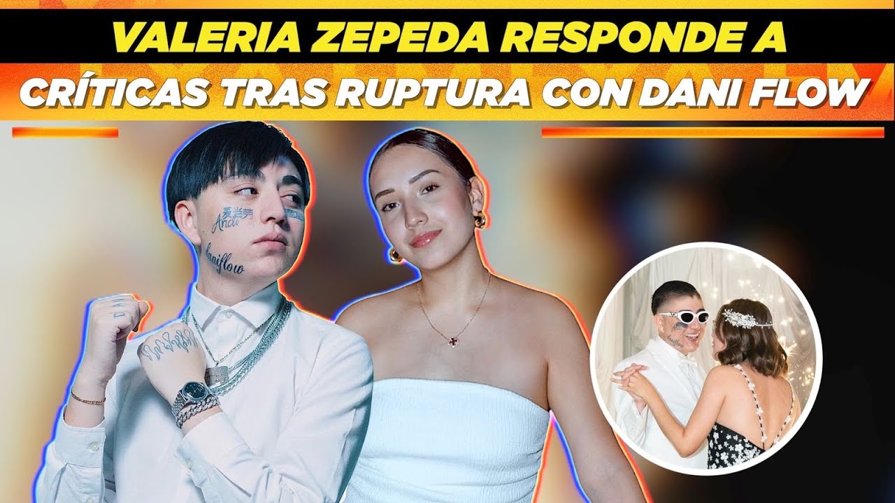 Valeria Zepeda responde a críticas tras ruptura con Dani Flow 😱 - YouTube