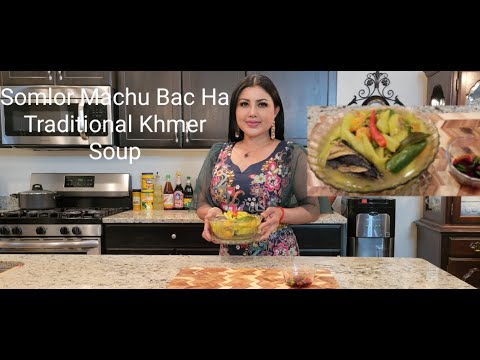 How To Make Somlor Machu Bac Ha With Fish - Traditional Khmer Soup ...