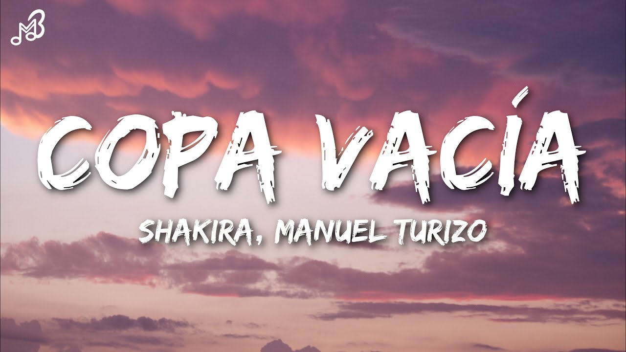 Shakira, Manuel Turizo - Copa Vacía (Lyrics/Letra) - YouTube