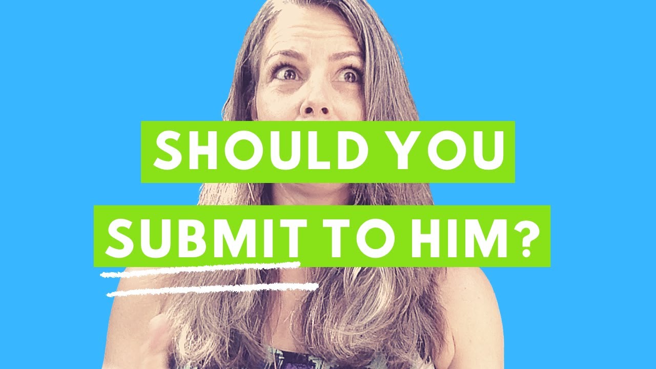 Should You SUBMIT To Your Man As A Feminine Wife Female Psychology YouTube should-you-submit-to-your-man-as-a-feminine-wife-female-psychology-youtube