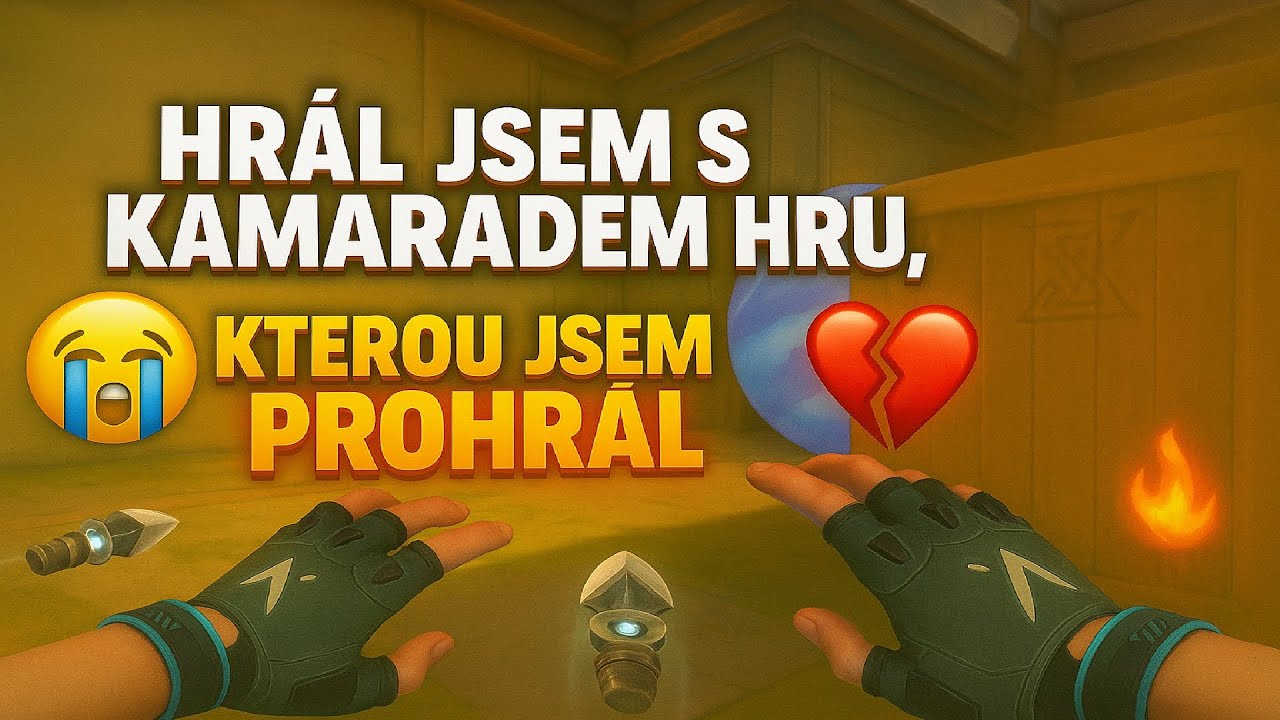 HRÁL JSEM S KAMARÁDEM HRU, KTEROU JSEM PROHRÁL 😭💔🔥 - YouTube