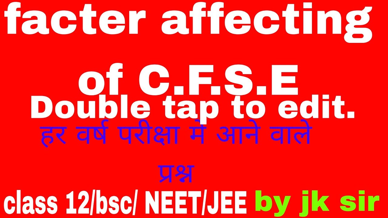 Facter Affecting Of C F S E By Jk Sir YouTube