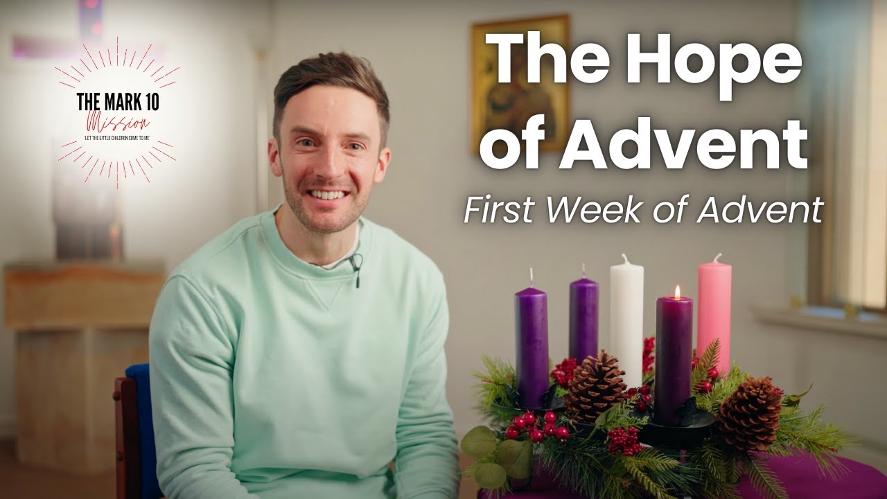 The Hope of Advent - Ep12: The First Week of Advent - YouTube