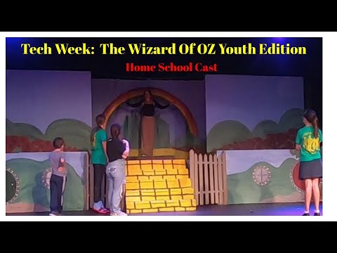 Tech Week For The Wizard Of Oz Youth Edition Homeschool Cast - YouTube