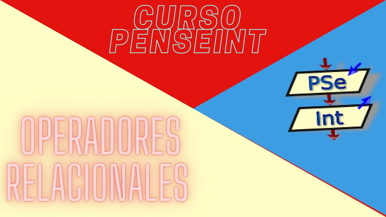 4 Operadores Relacionales Curso De Pseint Youtube