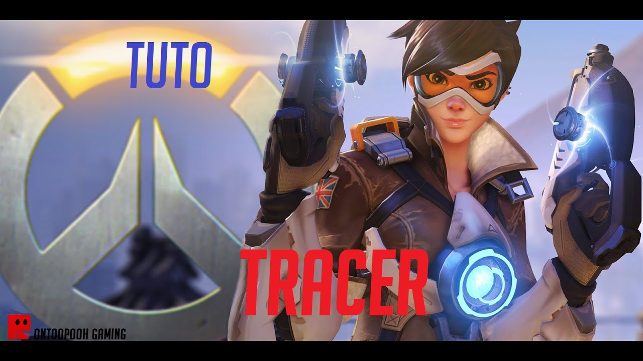 Tuto "Miss Lena Oxton alias Tracer". | gameplay | entrainement ...