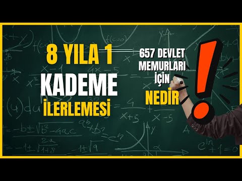 8 YILA 1 KADEME NEDİR